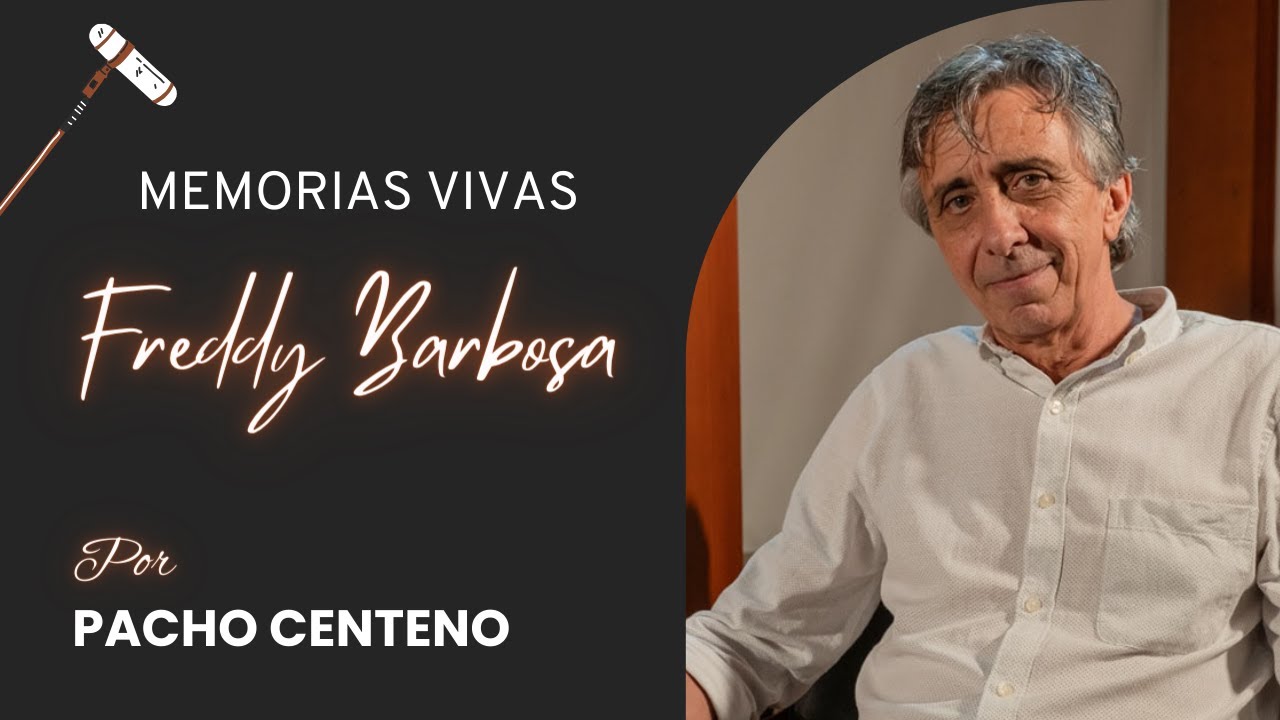 Freddy Barbosa. El Personaje y su Historia: "Memorias Vivas" por Pacho Centeno - YouTube