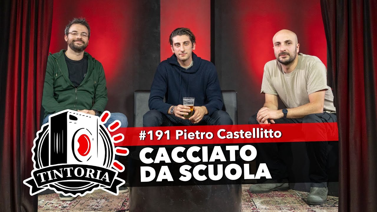 CACCIATO DA SCUOLA ft. Pietro Castellitto #TintoriaPodcast - YouTube
