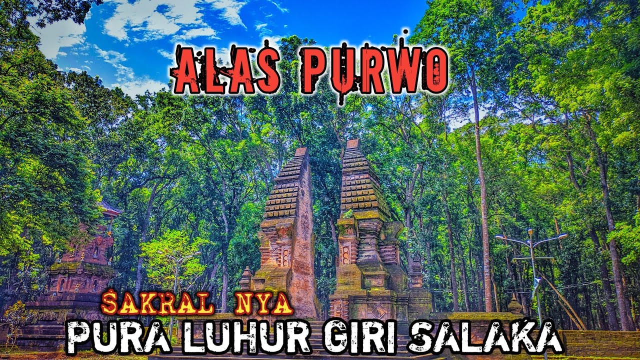 Perjalanan menuju Alas purwo Banyuwangi- PURA LUHUR GIRI SALAKA # ...
