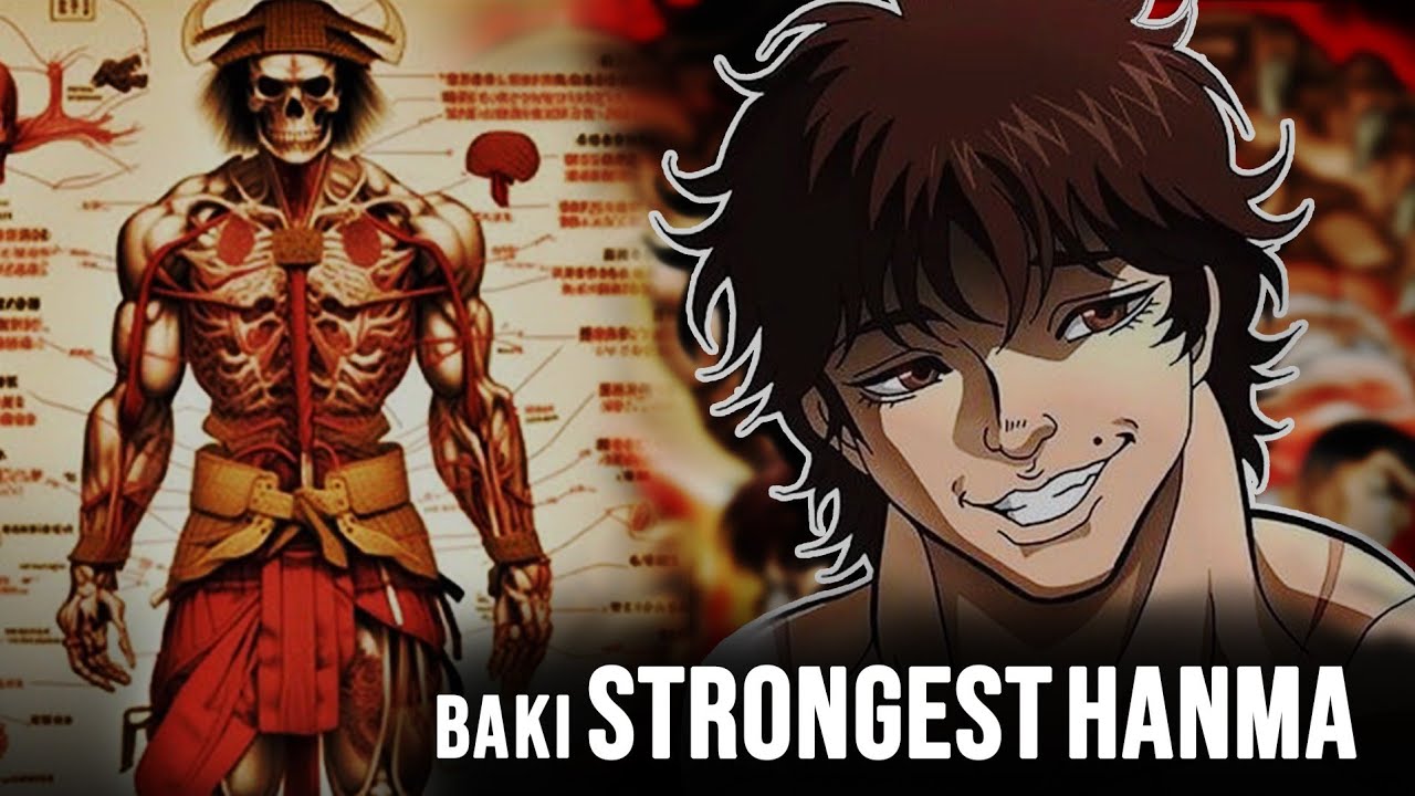 BAKI STRONGEST HANMA | ANATOMY EXPLAIN | Yujiro Hanma VS Baki Hanma ...