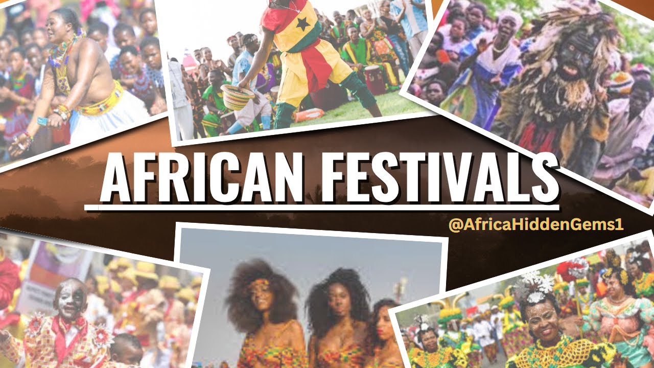 Top 5 African Festivals You Must Experience | Culture, Music ...