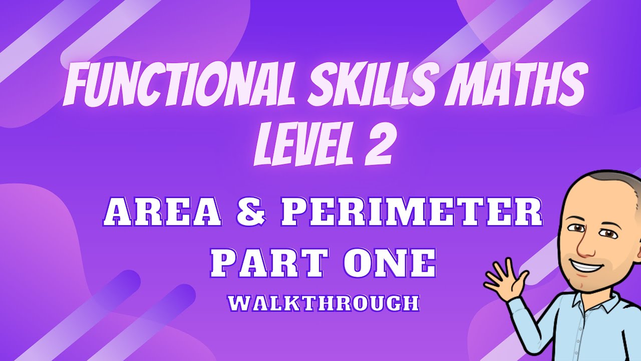 Functional Skills Maths Level 2 Area & Perimeter Walkthrough Part 1 ...