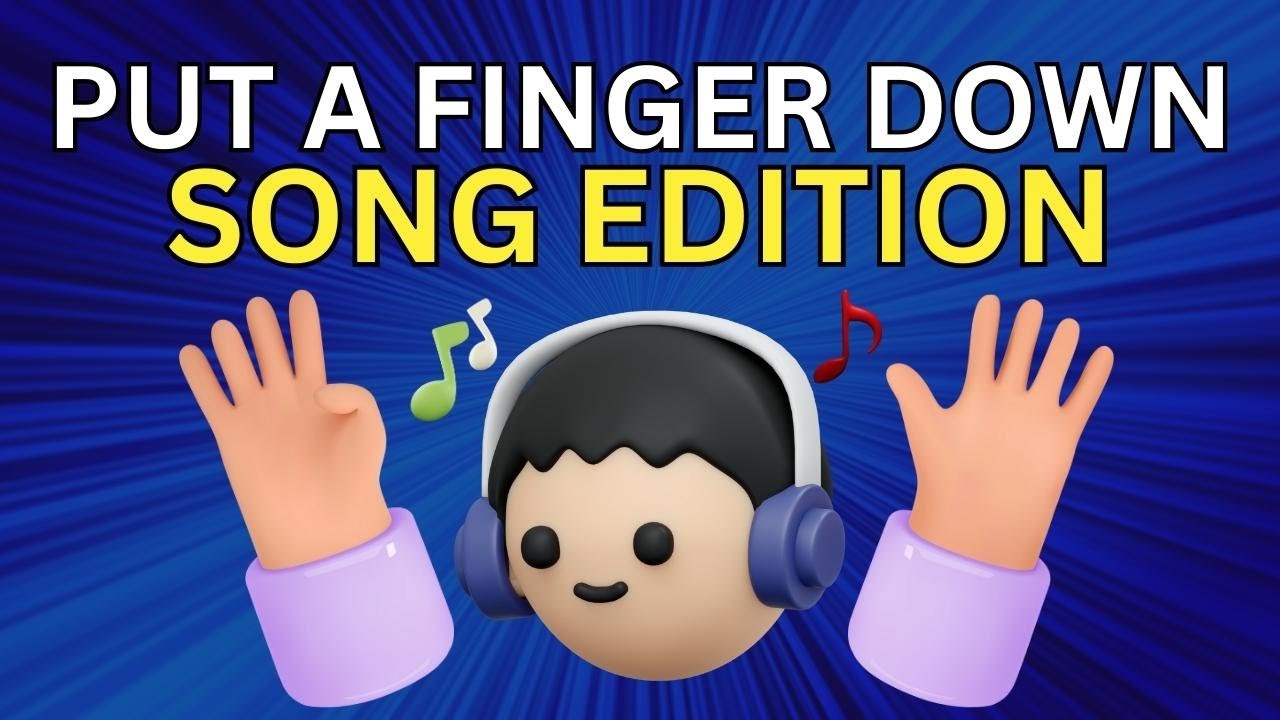 Put a Finger Down || Song Edition - YouTube