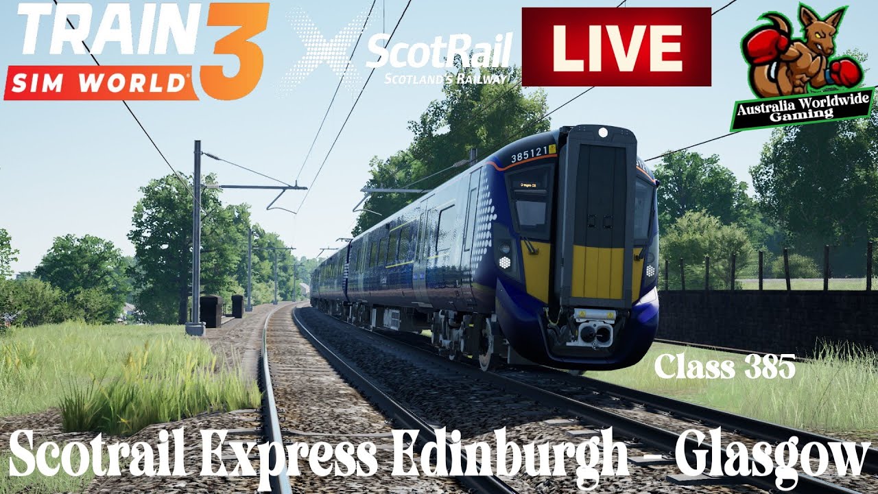 Train Sim World 3 LIVE | Scotrail Express Edinburgh - Glasgow With ...