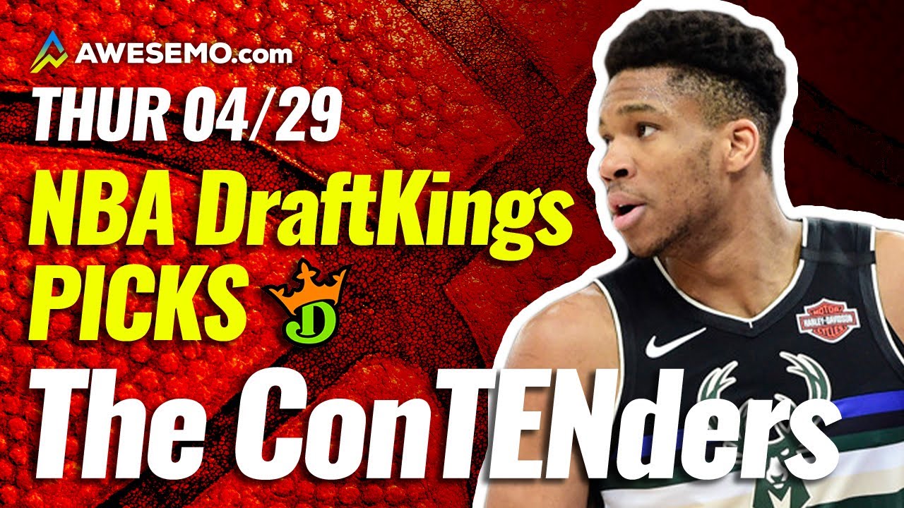 DRAFTKINGS NBA DFS PICKS TODAY | Top 10 ConTENders Thu 4/29 | NBA DFS ...