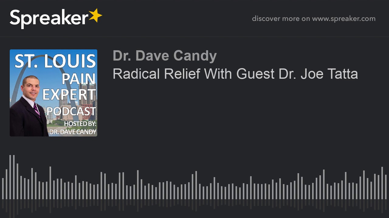 Radical Relief With Guest Dr. Joe Tatta - YouTube