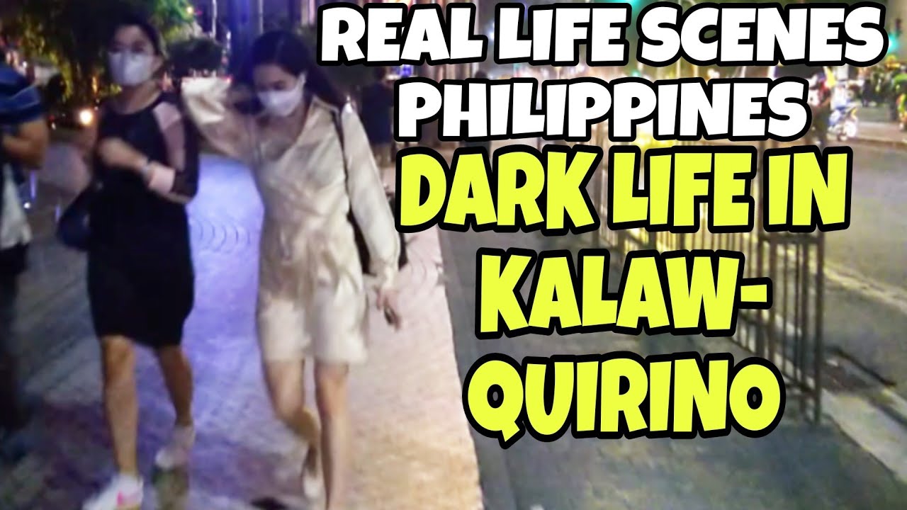 UNBELIEVABLE DARK REAL LIFE IN KALAW QUIRINO TAFT AVENUE MALATE MANILA ...