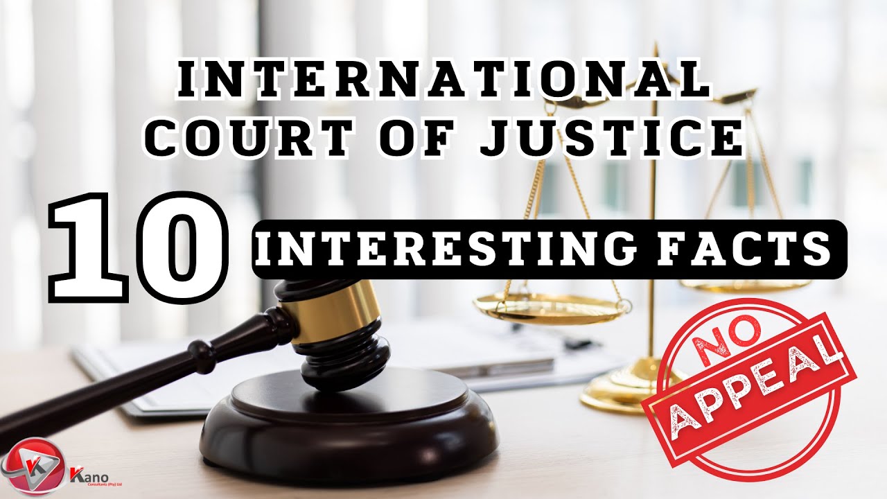 What is the International Court of Justice? 10 Interesting Facts About ...