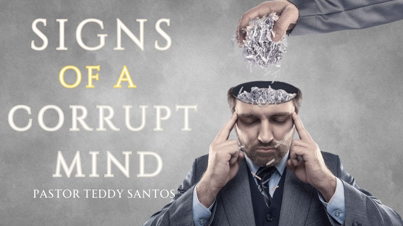 "Signs of a Corrupt Mind", Pastor Teddy Santos at BCFC, February 7 ...