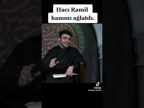 Haci Ramil Hamini aglatdi