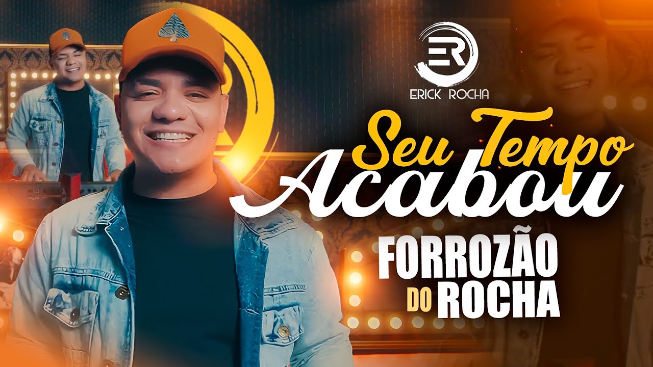 Erick Rocha / Seu Tempo Acabou Clipe 2024 Cover #forrozãodorocha #seutempoacabou #lucaslucco ...