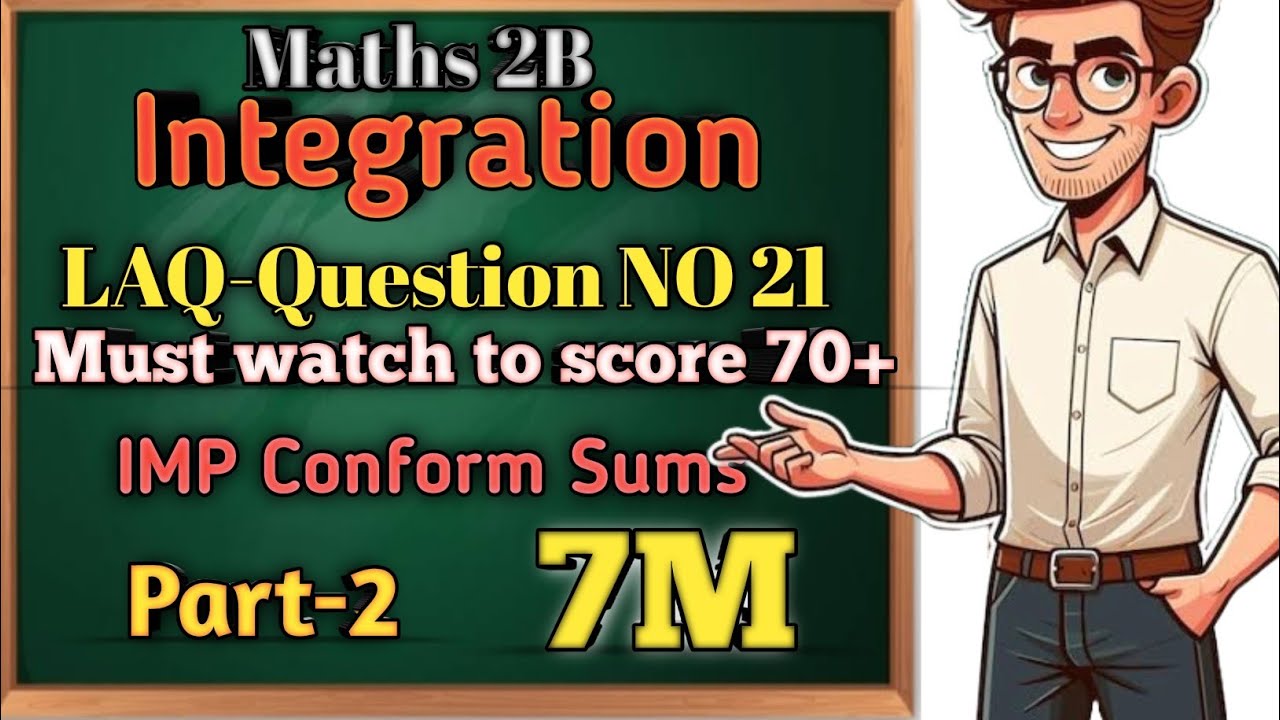 Maths 2B Integration Questions No-21 IMP problems Must watch to score ...