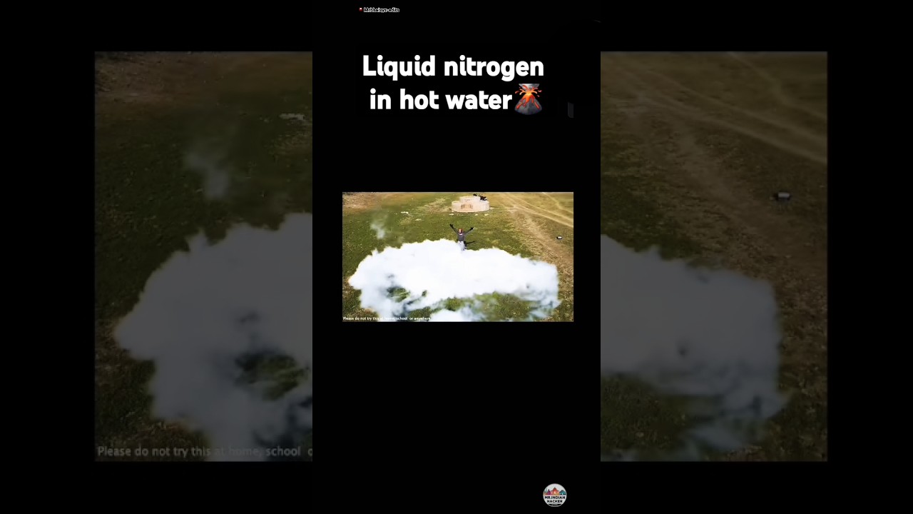 Liquid nitrogen in hot water 🌋🌋 #mrlndiahacker #experiment. # ...