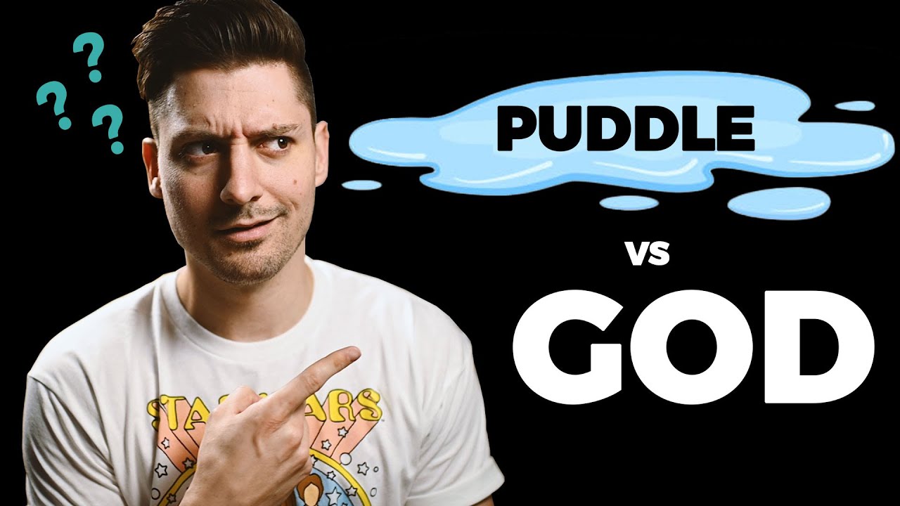 Why the Puddle Analogy Against God Fails Miserably - YouTube