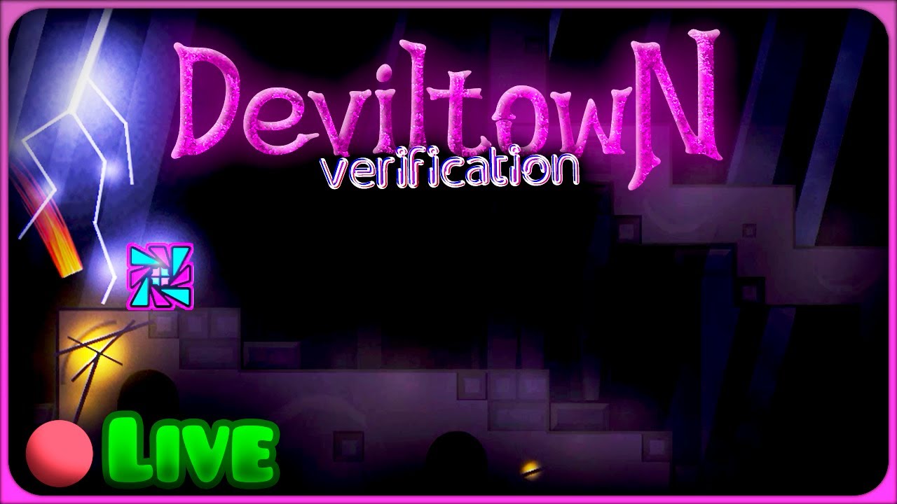 🔴 Deviltown #1 (verification stream) | Geometry Dash - YouTube
