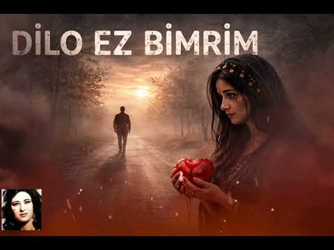 DILO EZ BIMRIM 💔 Çok Hüzünlü Kürtçe Aşk Şarkısı( Eyşe Şan)