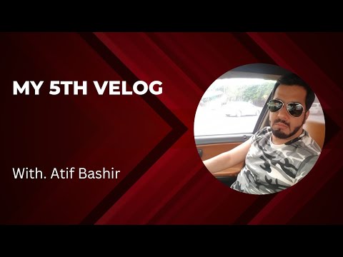 5th Velog .Atif Bashir .Islamabad - YouTube