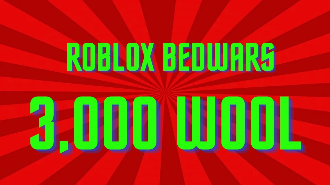 3,000 WOOL IN ROBLOX BEDWARS - YouTube