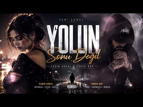 Yolun Sonu Değil | Modern Arabesk Rap Düet (Kadın Vokal & Erkek Rap) | Yeni Şarkı 2026