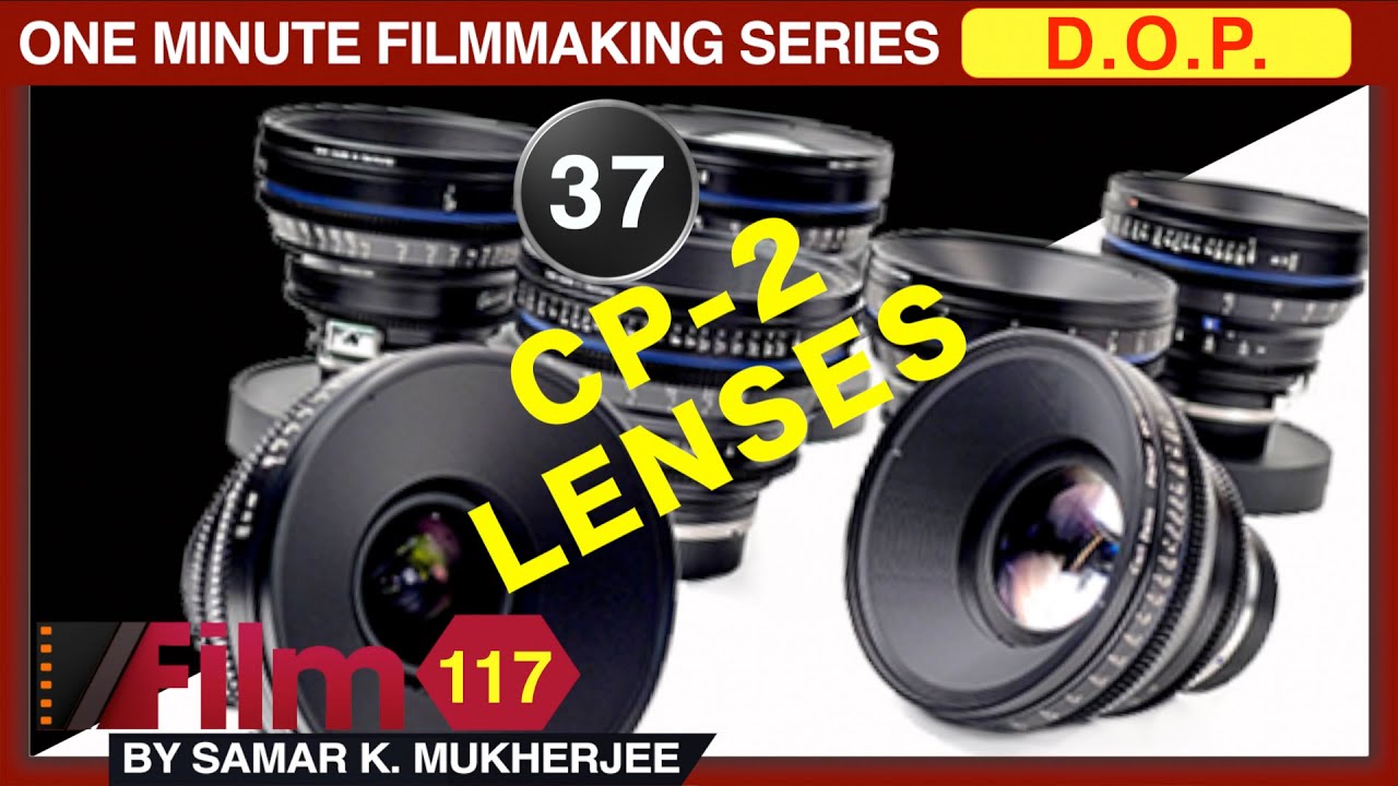 CP2 LENSES के बारे में आपको इन तथ्यों को जानना जरुरी है ! ( भाग - 37 ...