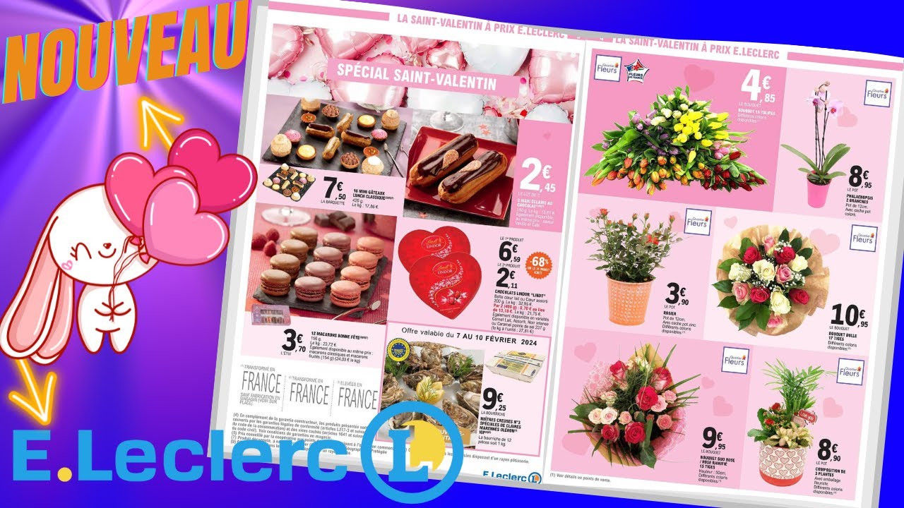 catalogue LECLERC du 6 au 10 février 2024 🌞 SPÉCIAL SAINT VALENTIN ...