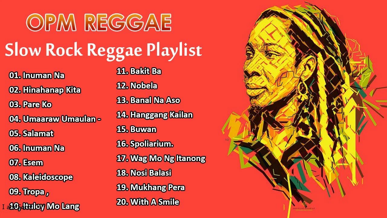BEST 100 RELAXING REGGAE OPM NONSTOP SONGS | BEST 100 REGGAE OPM ...