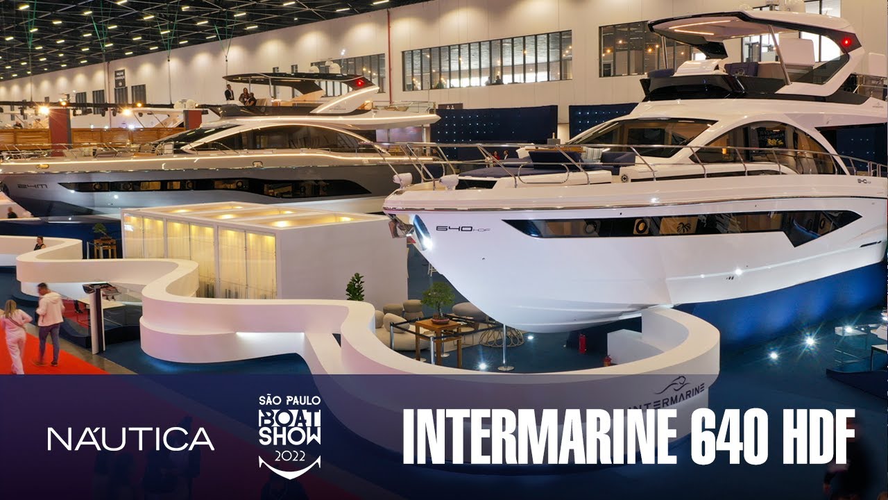 Intermarine 640 HDF | São Paulo Boat Show 2022 | NÁUTICA - YouTube