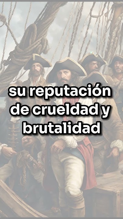 Barbanegra El Pirata Más Temido De La Historia Youtube