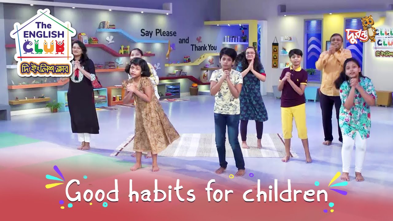 Good Habits for Children Song | The English Club | Duronto TV - YouTube