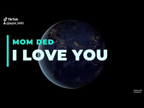 #mom-ded#love you ♥️#tiktok#stats video