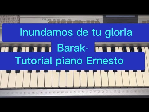 Inundanos de tu gloria-Barak-tutorial piano Ernesto - YouTube