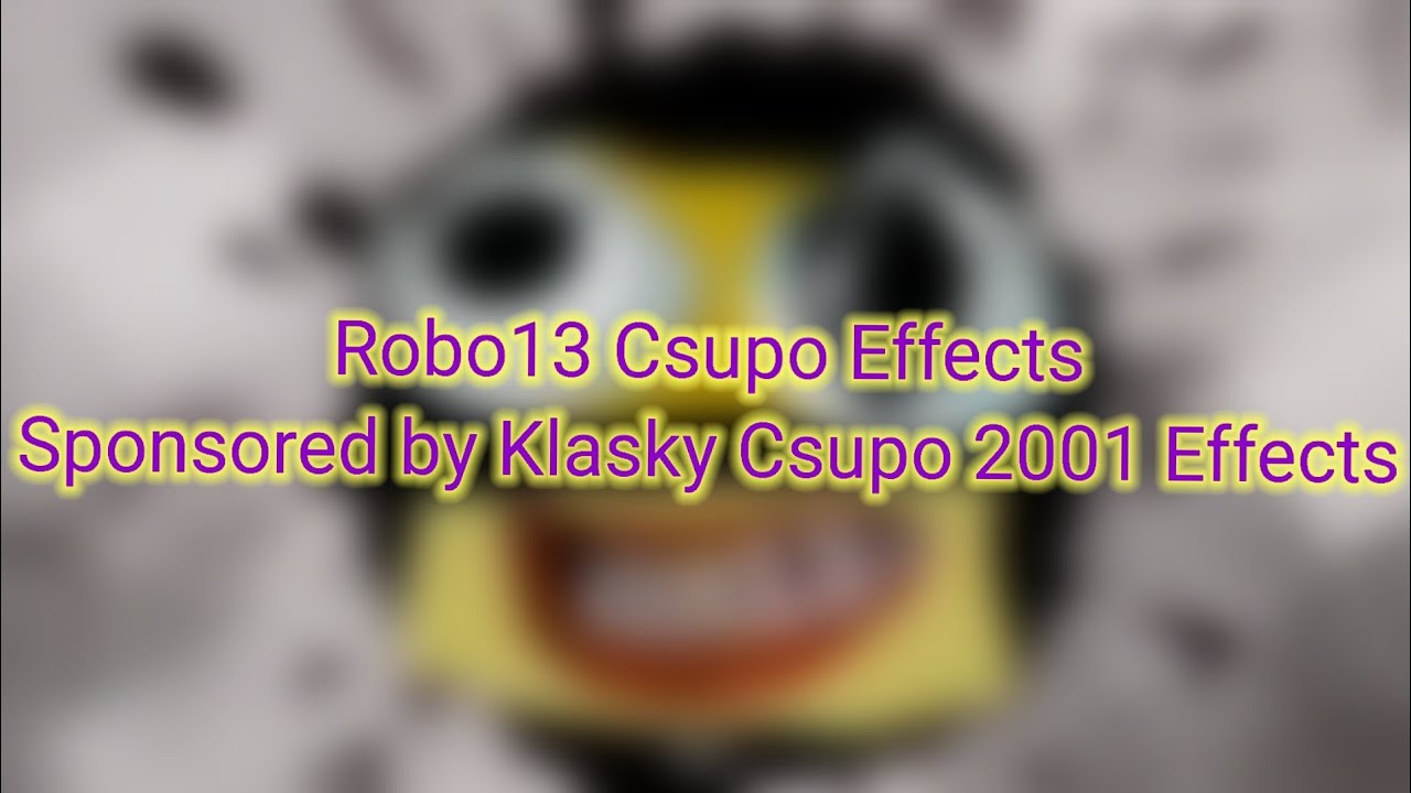 Robo13 Csupo Effects (Sponsored by Klasky Csupos 2001 Effects) - YouTube