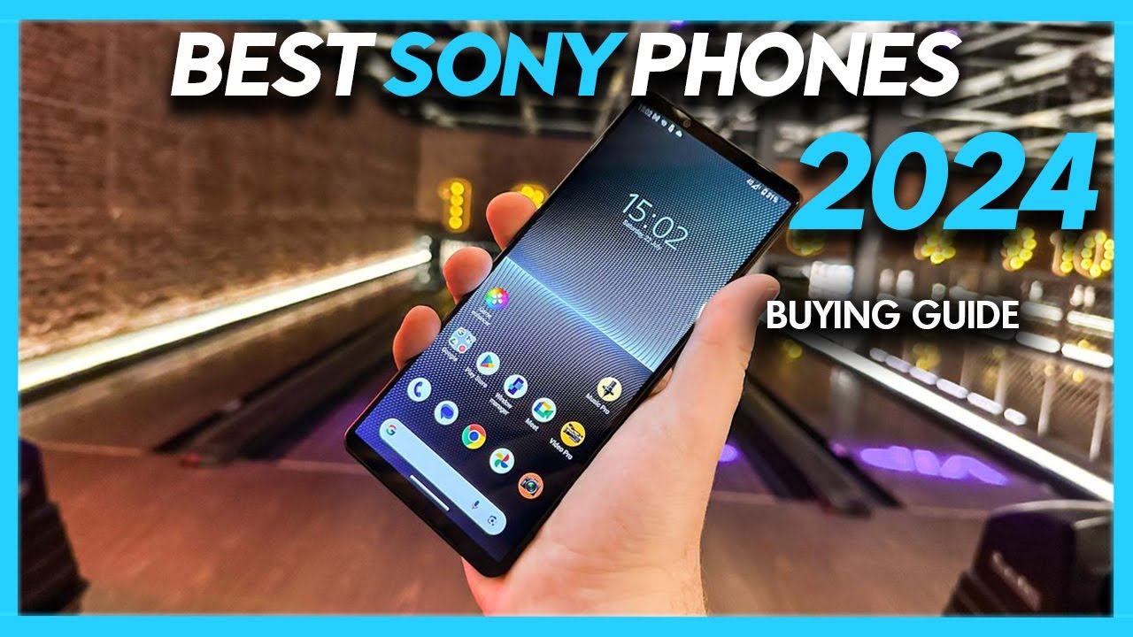Best Sony Phones - Top 5 Phones from Sony! (2024 Buying Guide) - YouTube
