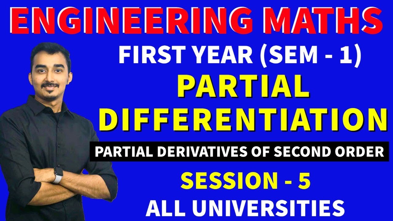 PARTIAL DIFFERENTIATION | S-5 | PARTIAL DERIVATIVES |ENGINEERING FIRST ...