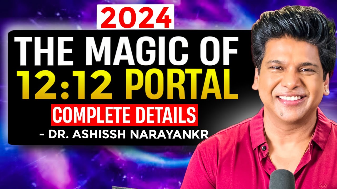 Complete details of 12:12 portal magic | Dr Ashissh Narayankr - YouTube