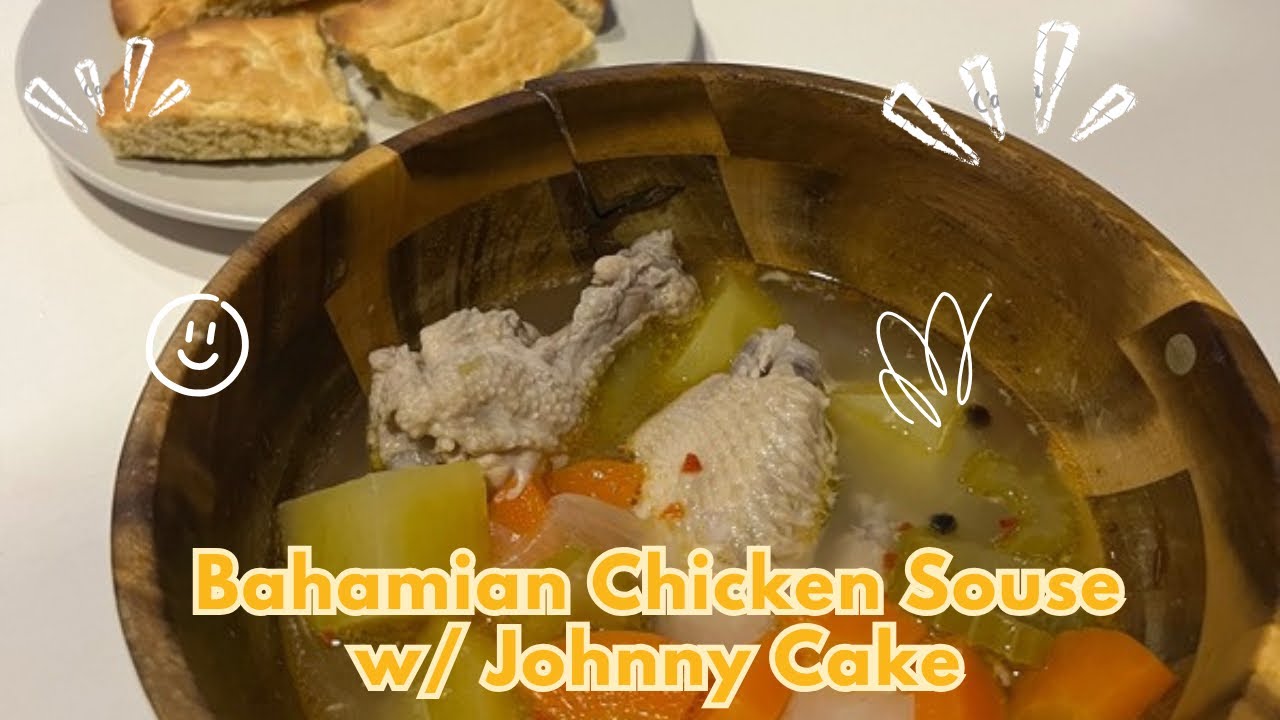 Bahamian Chicken Souse W/ Johnny Cake | Recreating My Favorite ...