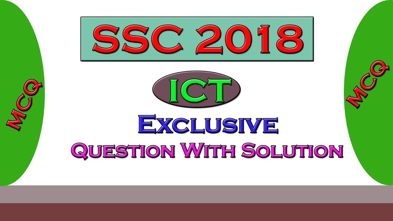 SSC Exam 2018 ICT MCQ Exclusive Question And Answer. - YouTube