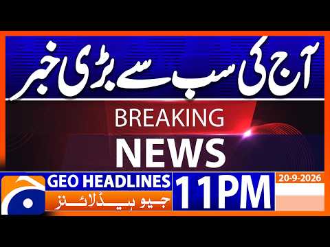 Iran US War - Latest Update !!! | Geo News 11PM Headlines 20 Sept 26