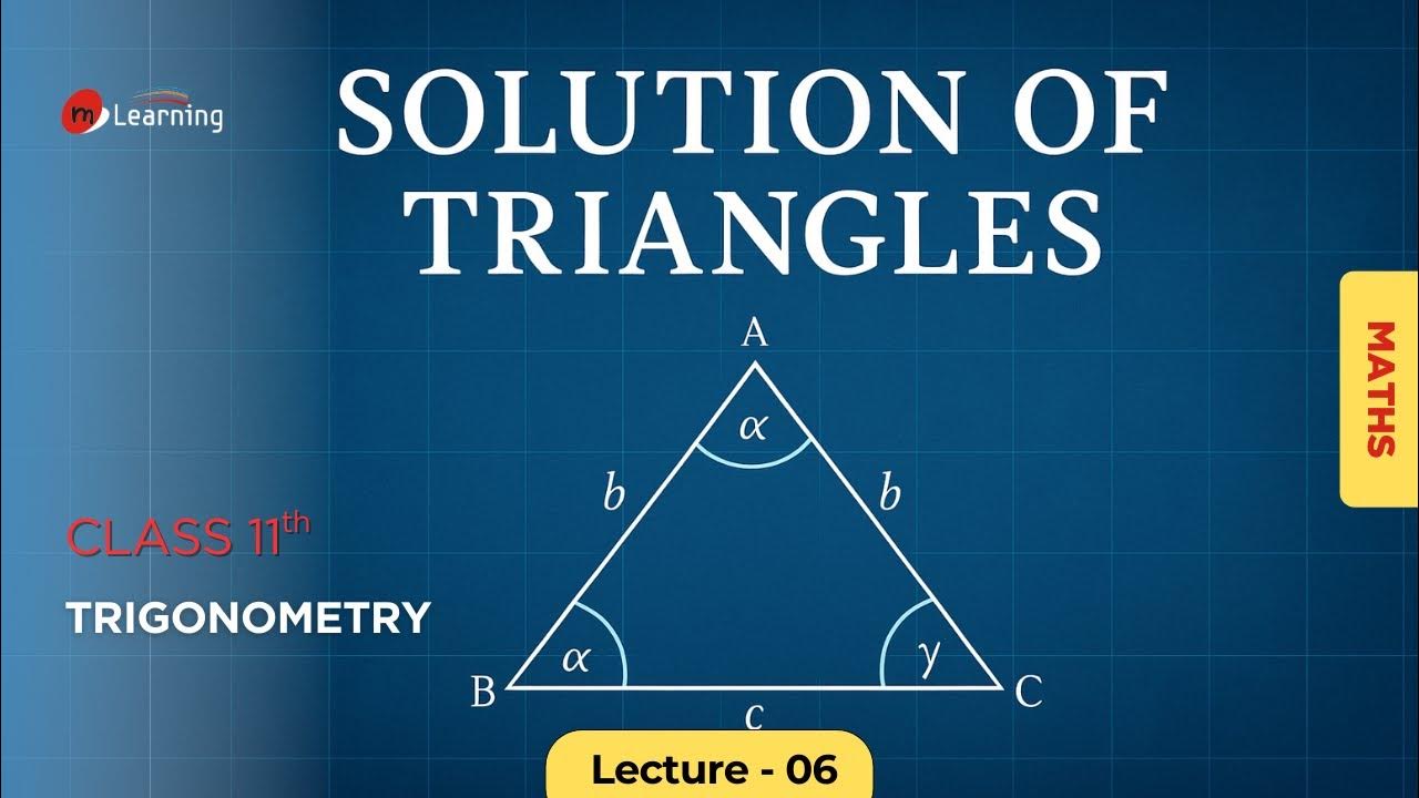 Sine Law & Cosine Law: Solutions of Triangles - Class 11th & IIT-JEE - 06/20 - YouTube