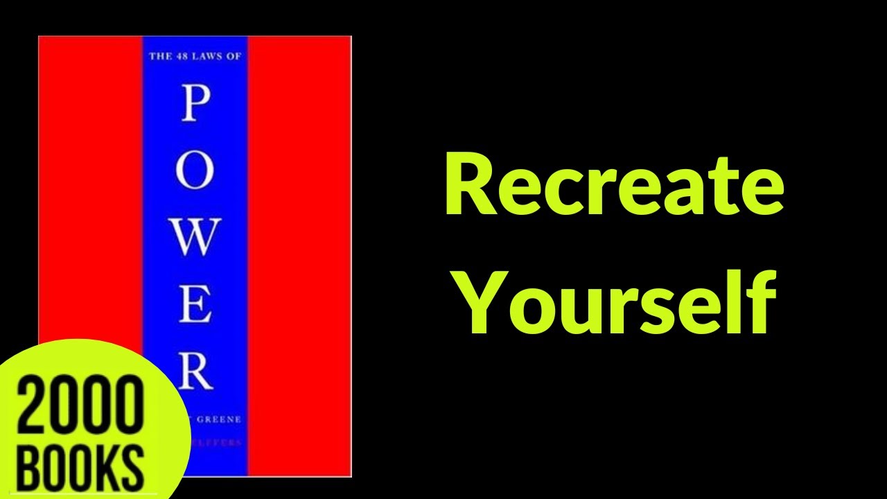 Recreate Yourself | 48 Laws of Power - Robert Greene - YouTube
