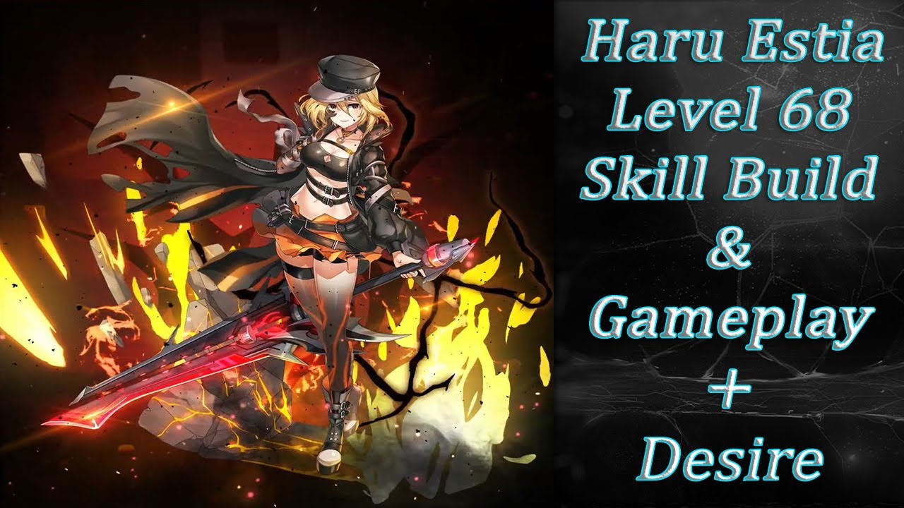 SoulWorker [Haru Estia] 68 Level Skill Build/Gameplay (+Desire) - YouTube