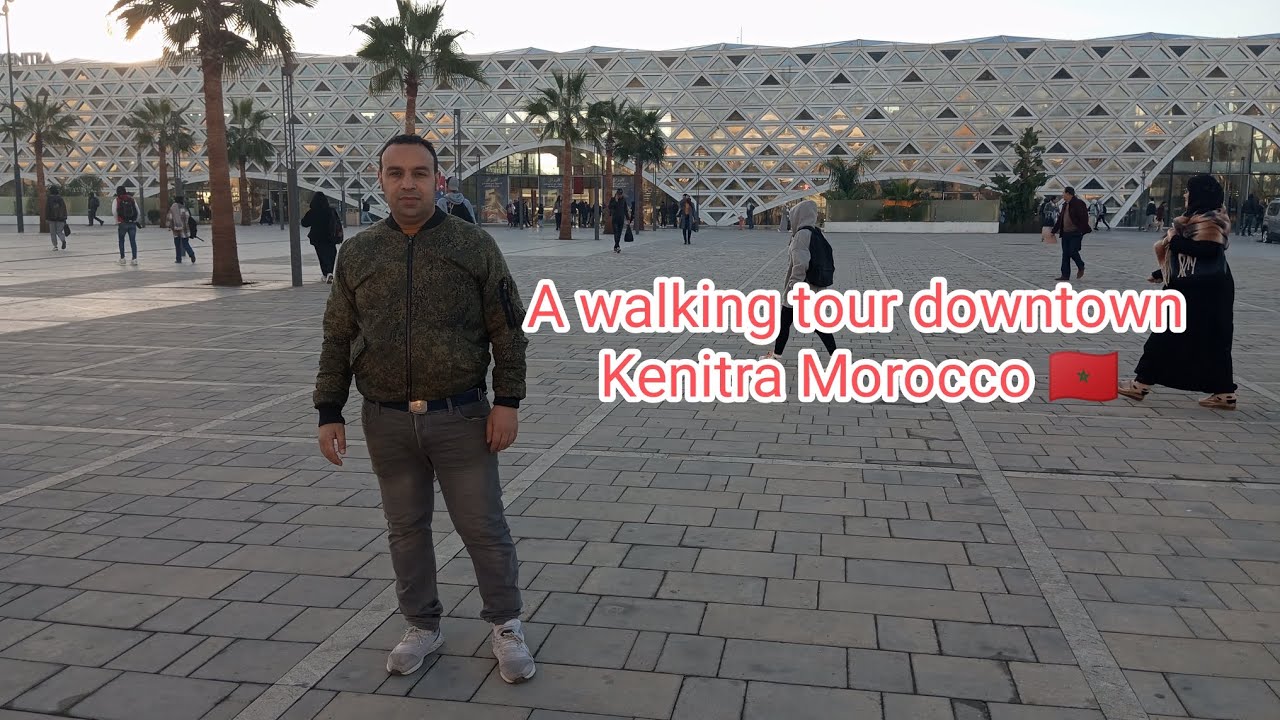 A walking tour downtown Kenitra city Morocco 🇲🇦 - YouTube