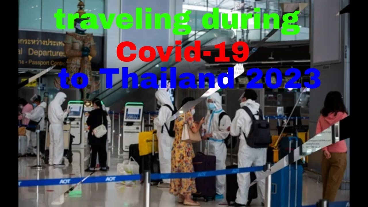 Thailand has new COVID-19 requirements for inbound travelers - YouTube