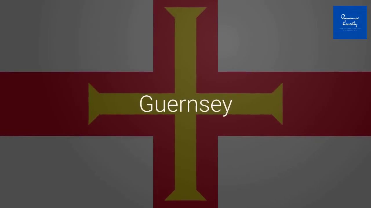 Correct Pronunciation Of Guernsey | 2020 | - YouTube