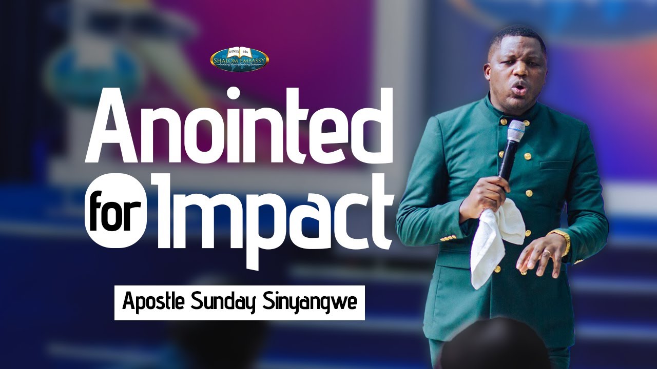 Anointed For Impact - Apostle Sunday Sinyangwe - YouTube