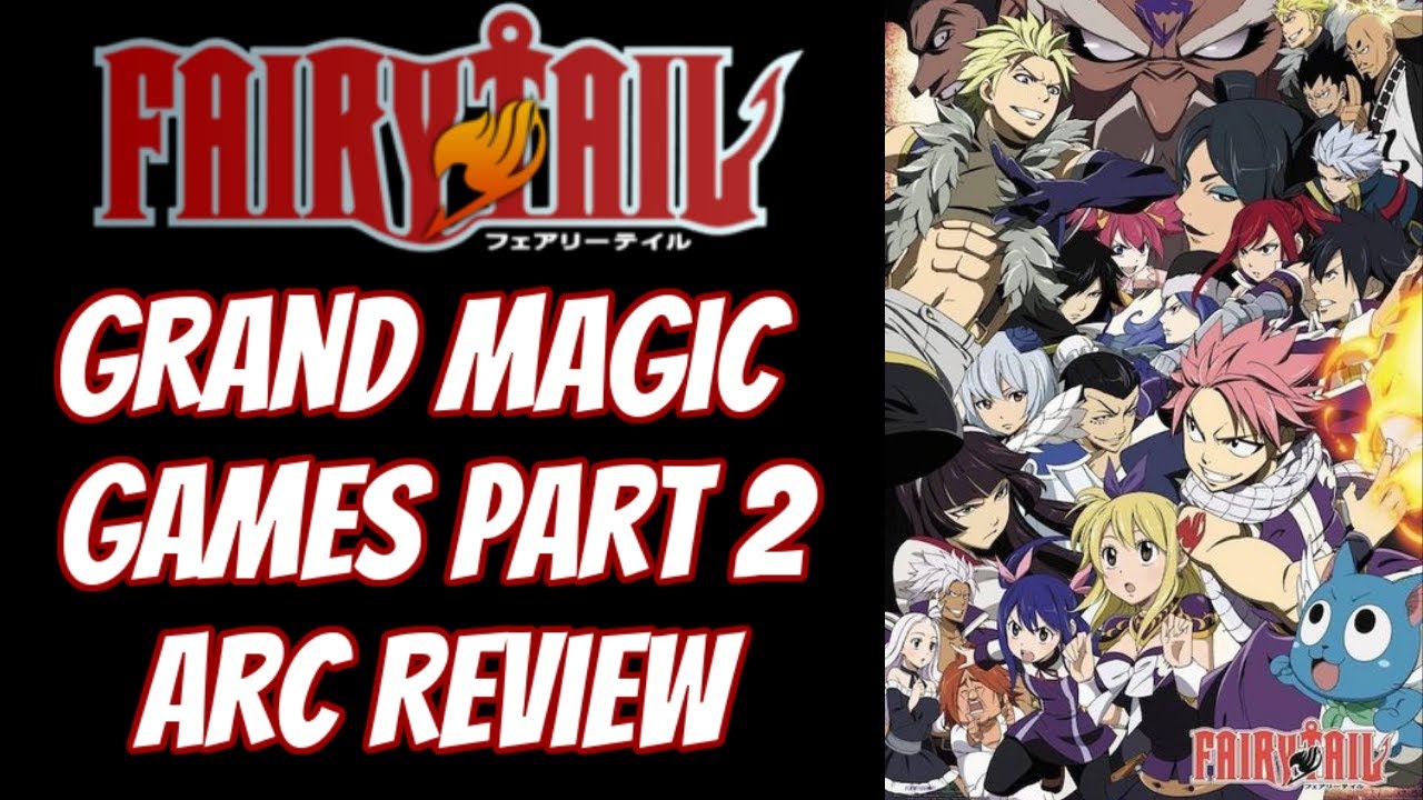 Fairy Tail Arc Reviews: Grand Magic Games Arc Review Part 2 - YouTube