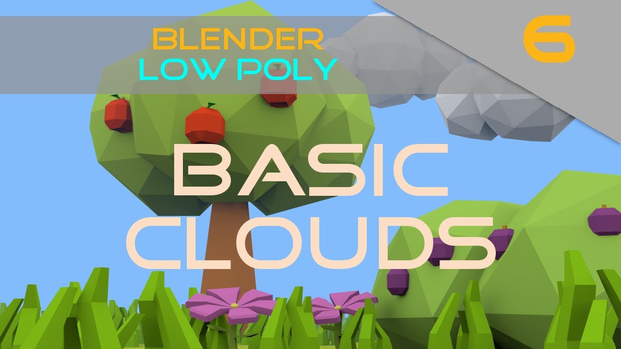 Blender Low Poly Tutorial #6: Clouds - YouTube