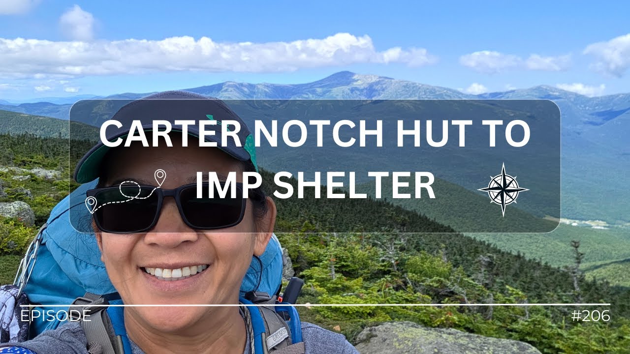 Hike#206 –Carter Notch Hut to Imp Shelter at Appalachian Trail NH ...