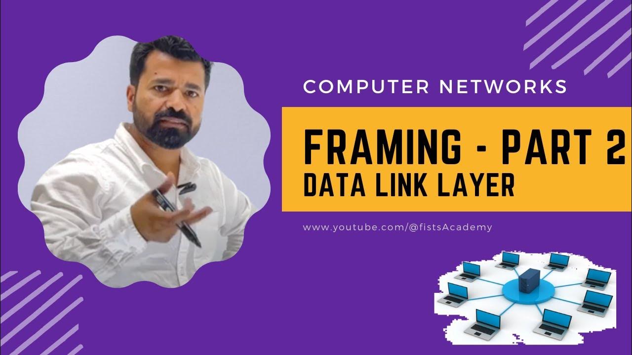 Lec-15|Framing Part 2|Character Stuffing & Bit Stuffing| DLL| Computer Networks | @fistsAcademy ...