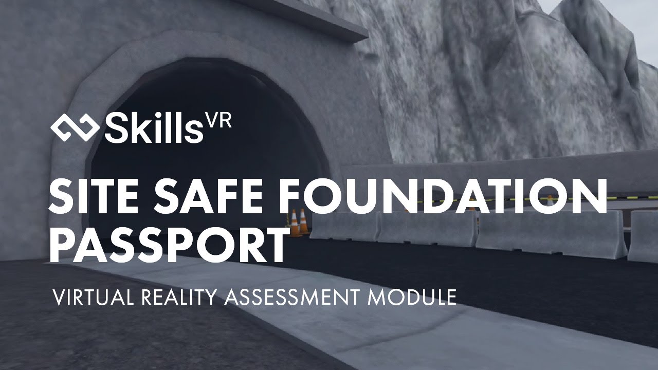 Site Safe Foundation Passport | Virtual Reality Training Module ...